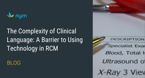 Complexity of Clinical Language: A Barrier to Using Technology in RCM